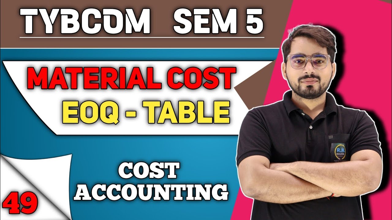 Material Costing ( Economic Order Quantity ) | TYBCOM Sem -5 | Cost ...