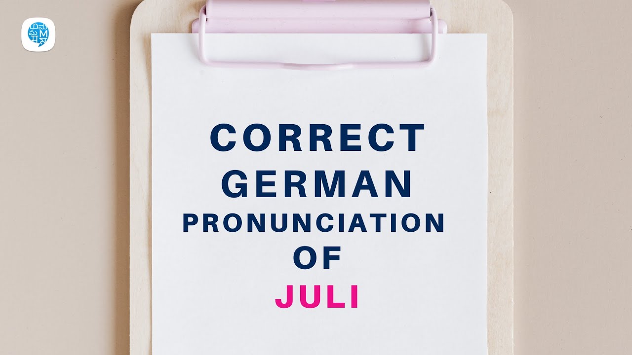 How to pronounce 'Juli' (July) in German? | German Pronunciation - YouTube