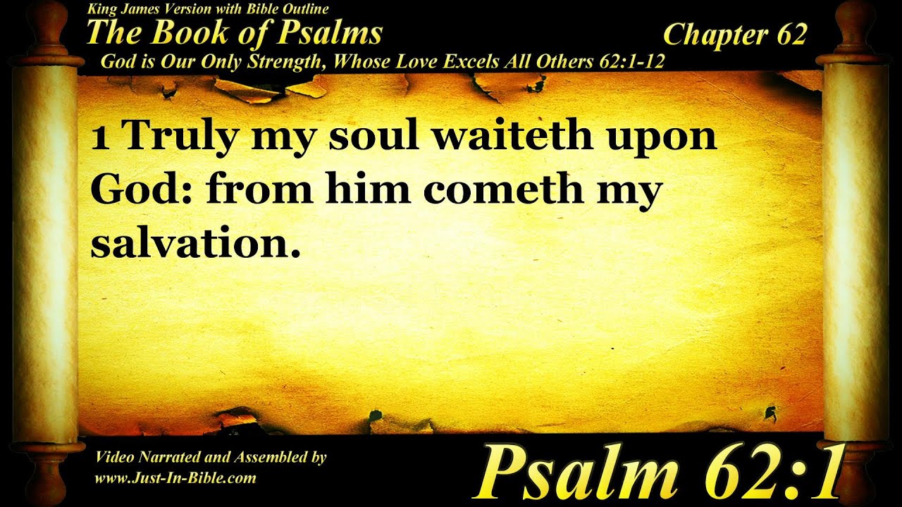 The Book Of Psalms Psalm 62 Bible Book 19 The Holy Bible KJV The Book Of Psalms Psalm 62 Bible Book 19 The Holy Bible KJV