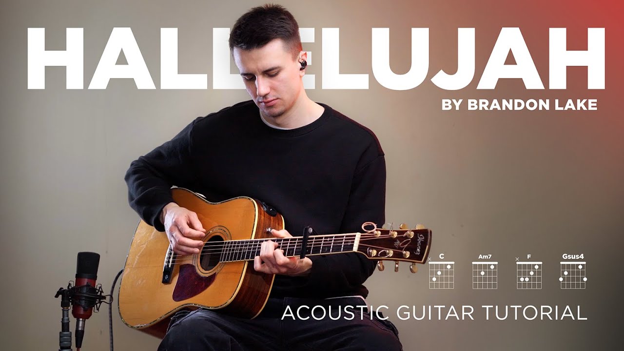 Hard Fought Hallelujah | by Brandon Lake | Acoustic Guitar Tutorial ...
