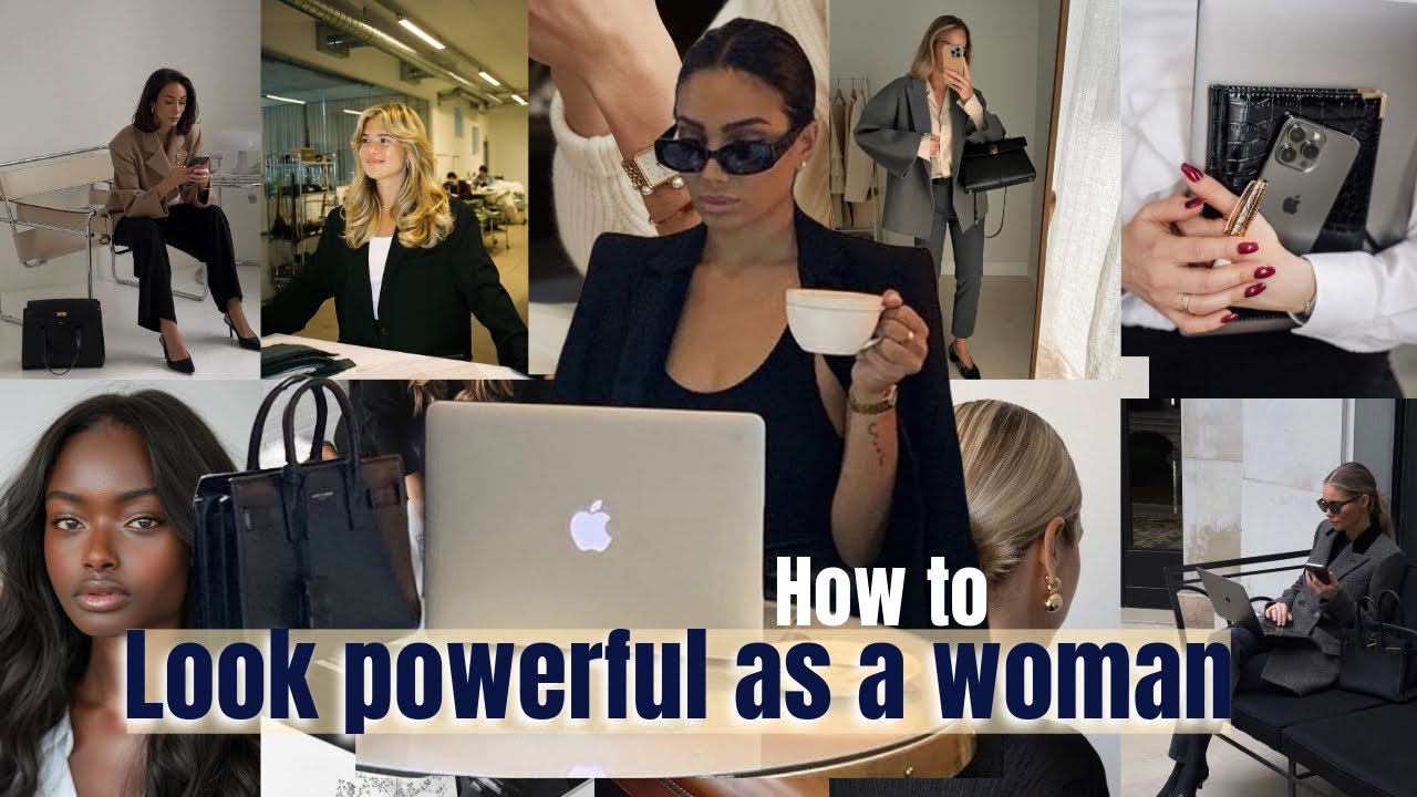 How to look Powerful as a woman 👩🏼‍💻 10 tips to be a boss babe - YouTube