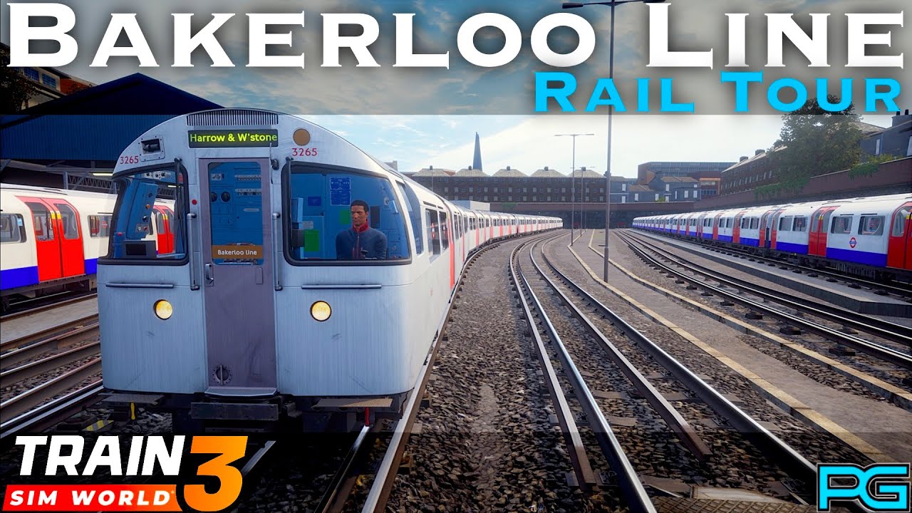 Train Sim World 3 - Bakerloo Line - Rail Tour Scenario - YouTube