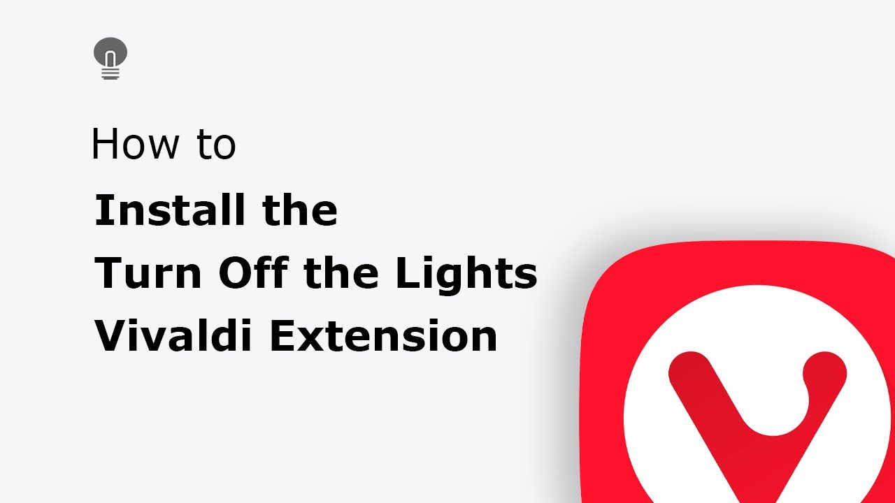 🔵How to install the Turn Off the Lights Vivaldi Extension? - YouTube