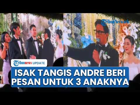 Tangis Haru Andre Taulany Beri Pesan untuk 3 Anaknya saat Resepsi: Please Welcome Mama Amanda!