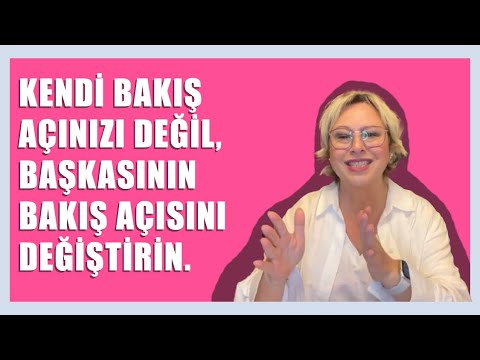 Kendi bakış açınızı değil, başkasının bakış açısını değiştirin. - YouTube