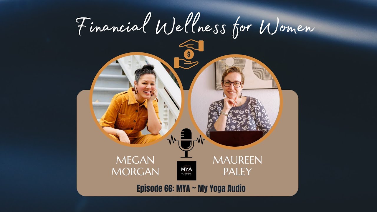 EP 66: Financial Wellness with Maureen Paley - YouTube