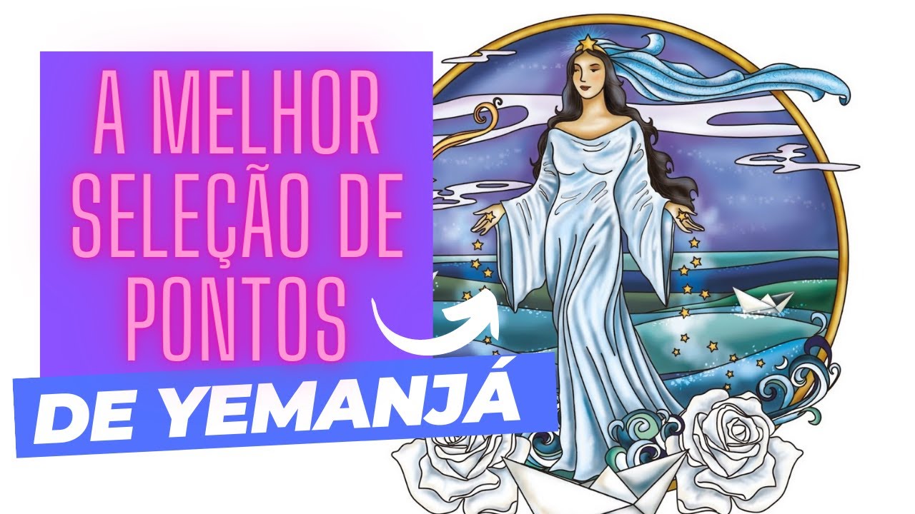 Os melhores pontos de Yemanjá (MELHOR SELEÇÃO) - YouTube