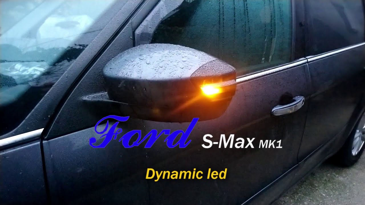 Ford S Max mk1 Dynamic led - YouTube
