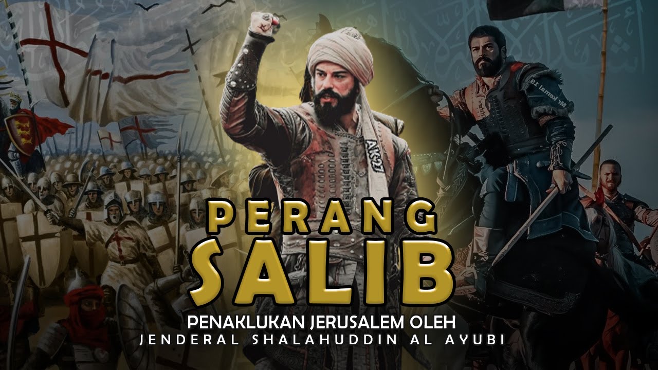Perang Salib - Runtuhnya kerajaan besar KRISTEN Yerusalem oleh Pejuang ...