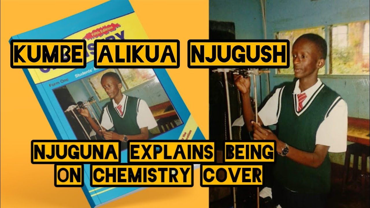 Njugush explains puzzle of being on Chemistry set book cover.@NJUGUSH ...