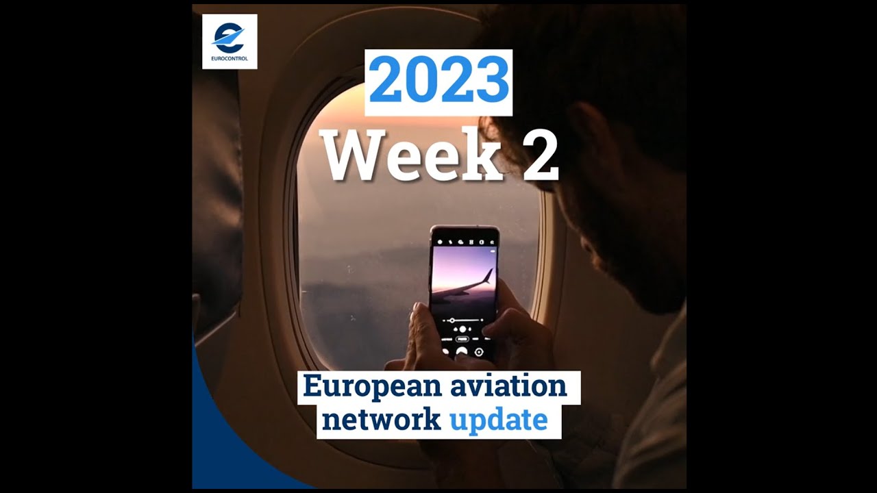 EUROCONTROL aviation network update - Week 2, 2023 - YouTube