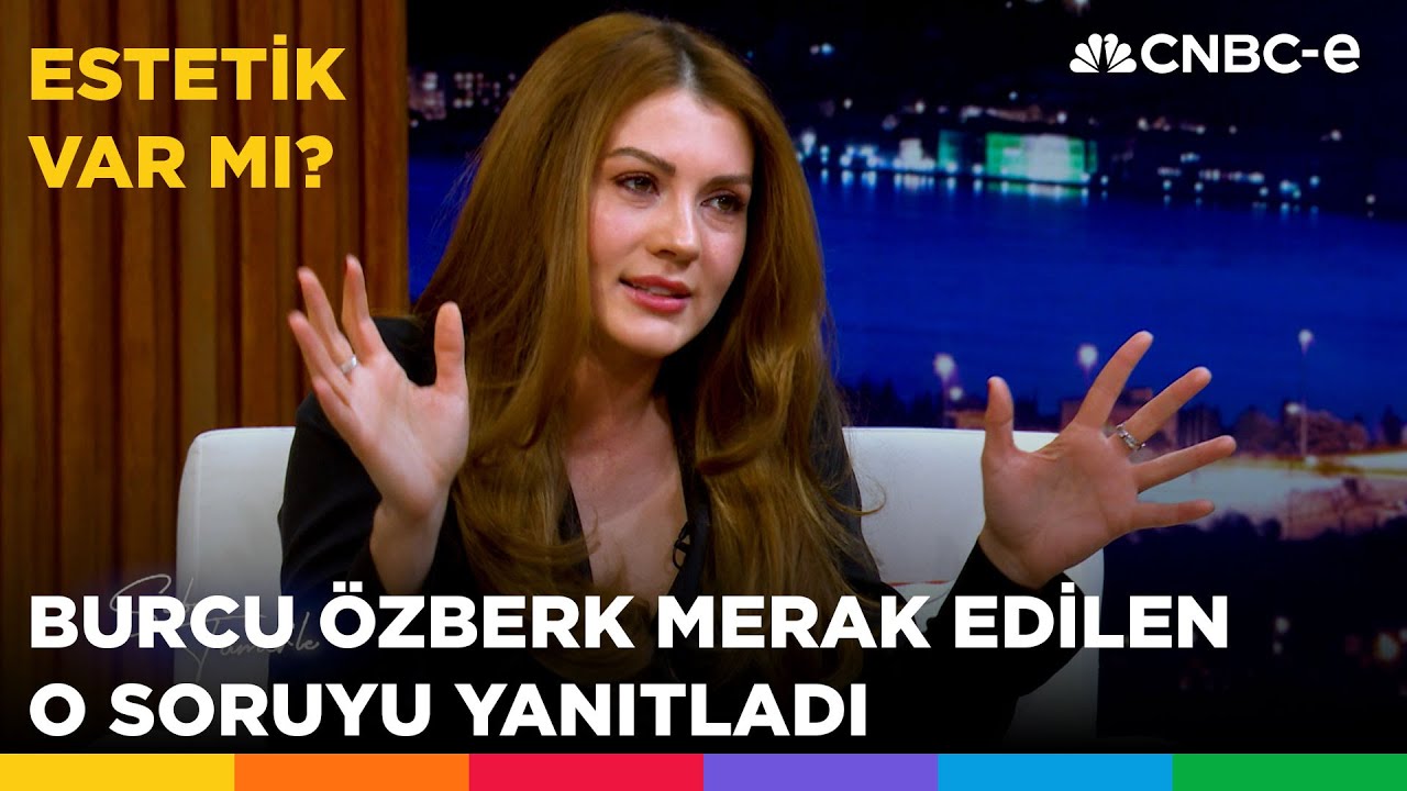 Burcu Özberk merak edilen o soruyu yanıtladı! Estetik var mı? - YouTube
