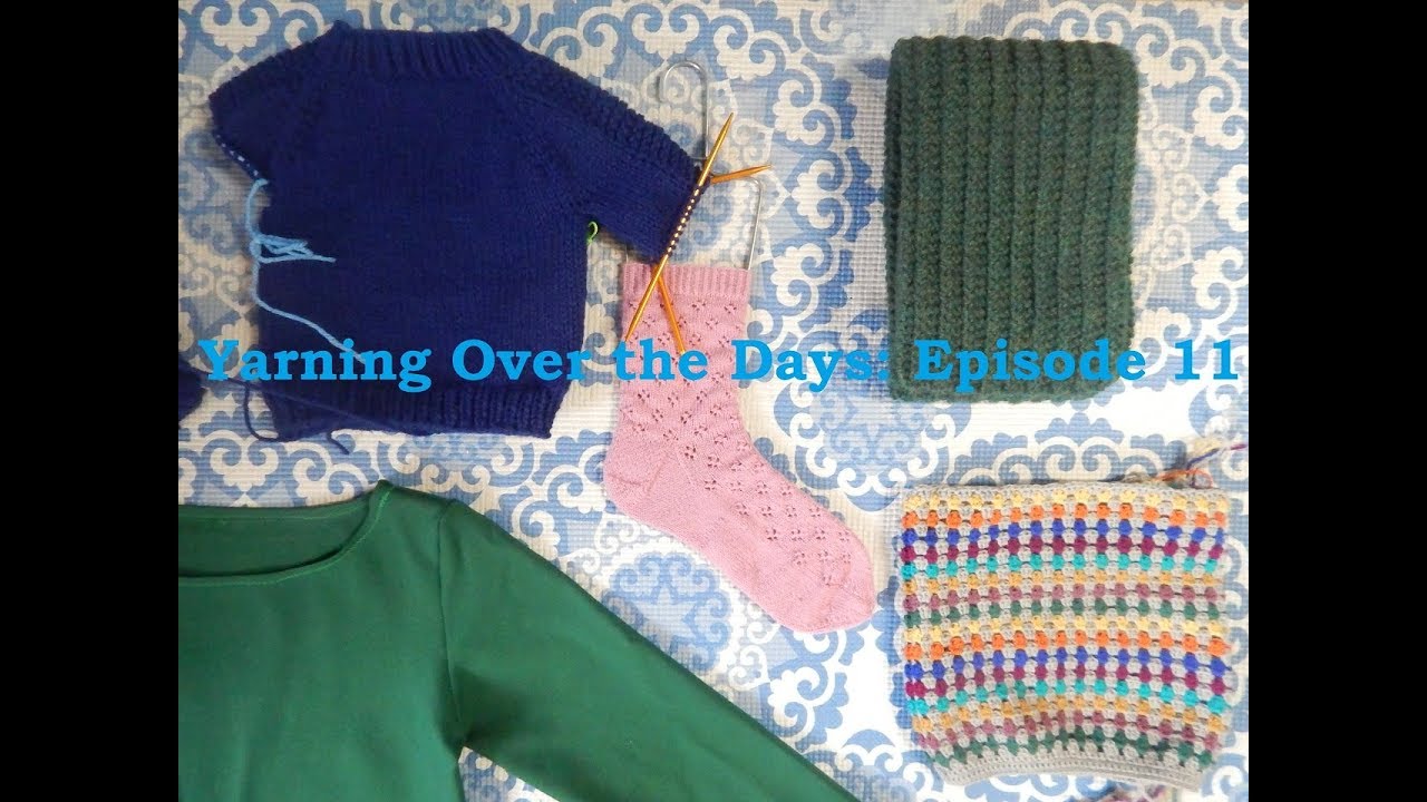 Yarning Over the Days: Episode 11 - YouTube