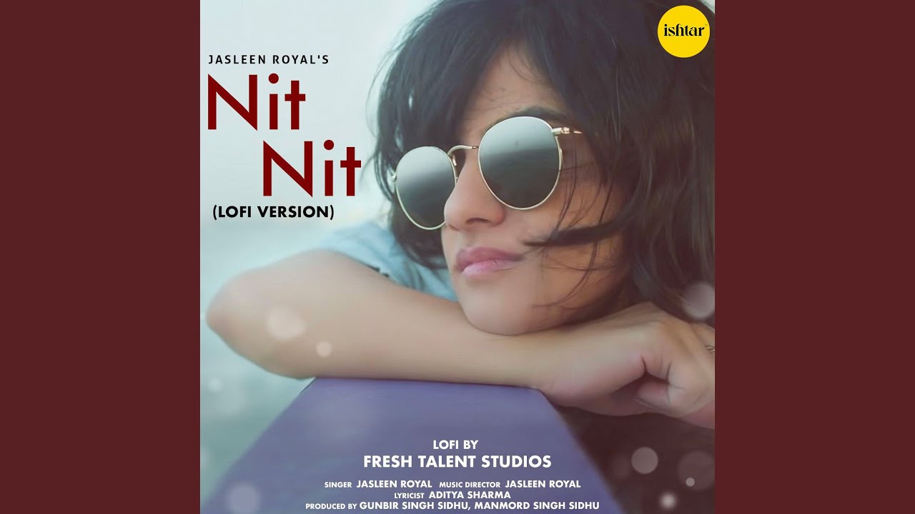 Nit Nit (Lofi Version) - YouTube Music