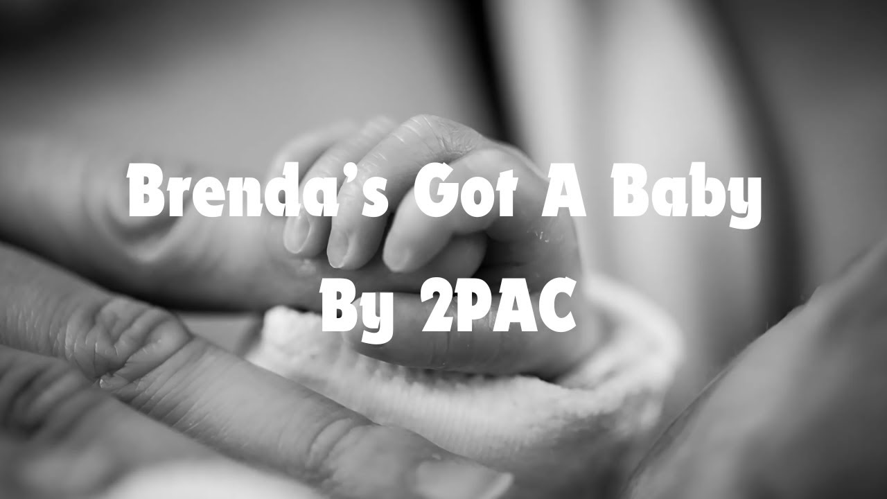 2Pac - Brenda's Got A Baby (Lyrics) - YouTube