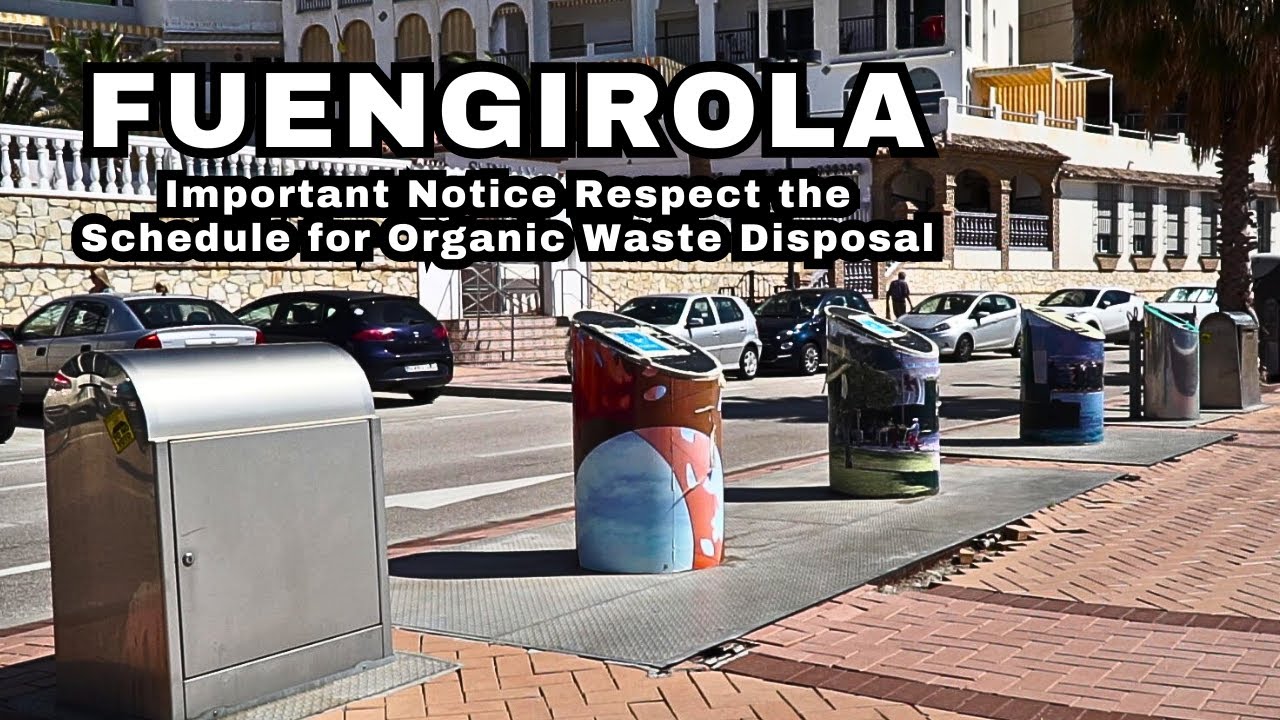 Fuengirola Important Notice: Respect the Schedule for Organic Waste ...