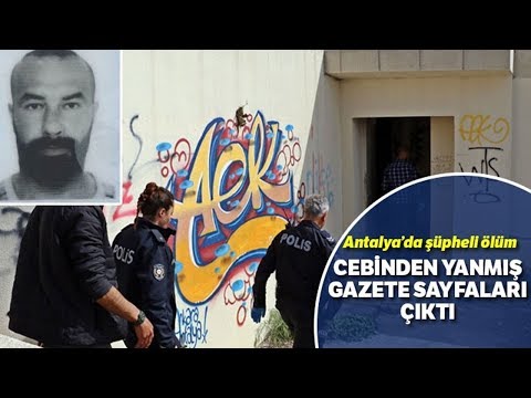 Antalya’da Şüpheli Ölüm: Cebinden Yanmış Gazete Sayfaları Çıktı