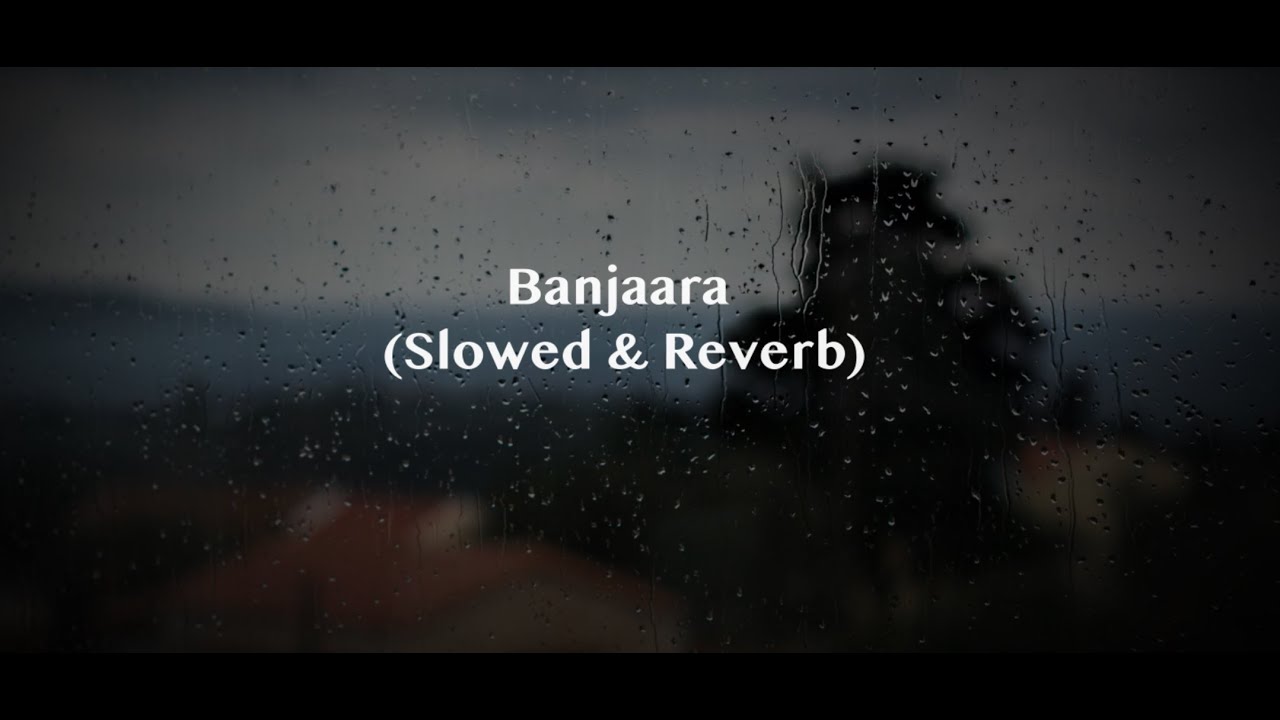 Banjaara (Slowed + Reverb) | Seraph Studios - YouTube