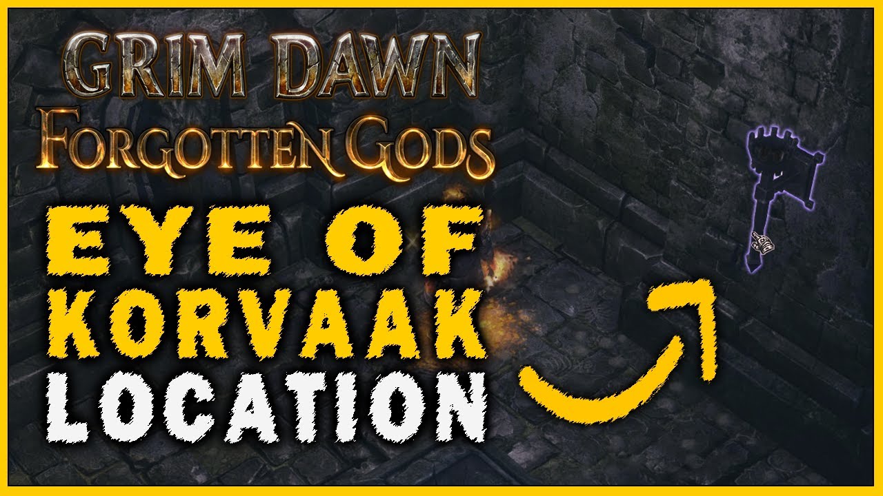 Grim Dawn: Forgotten Gods - Eye of Korvaak Location (Kymon's Secret ...