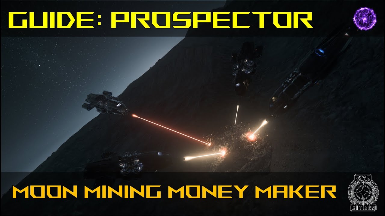 Star Citizen Guide: 3.23 Prospector Moon Mining Money Maker - YouTube