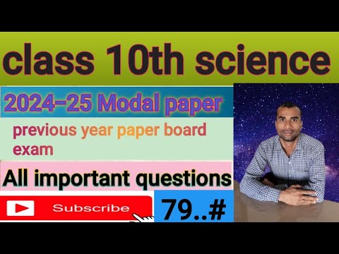 class 10th science, ( Board exam modal paper 2024 -25 ),most important ...