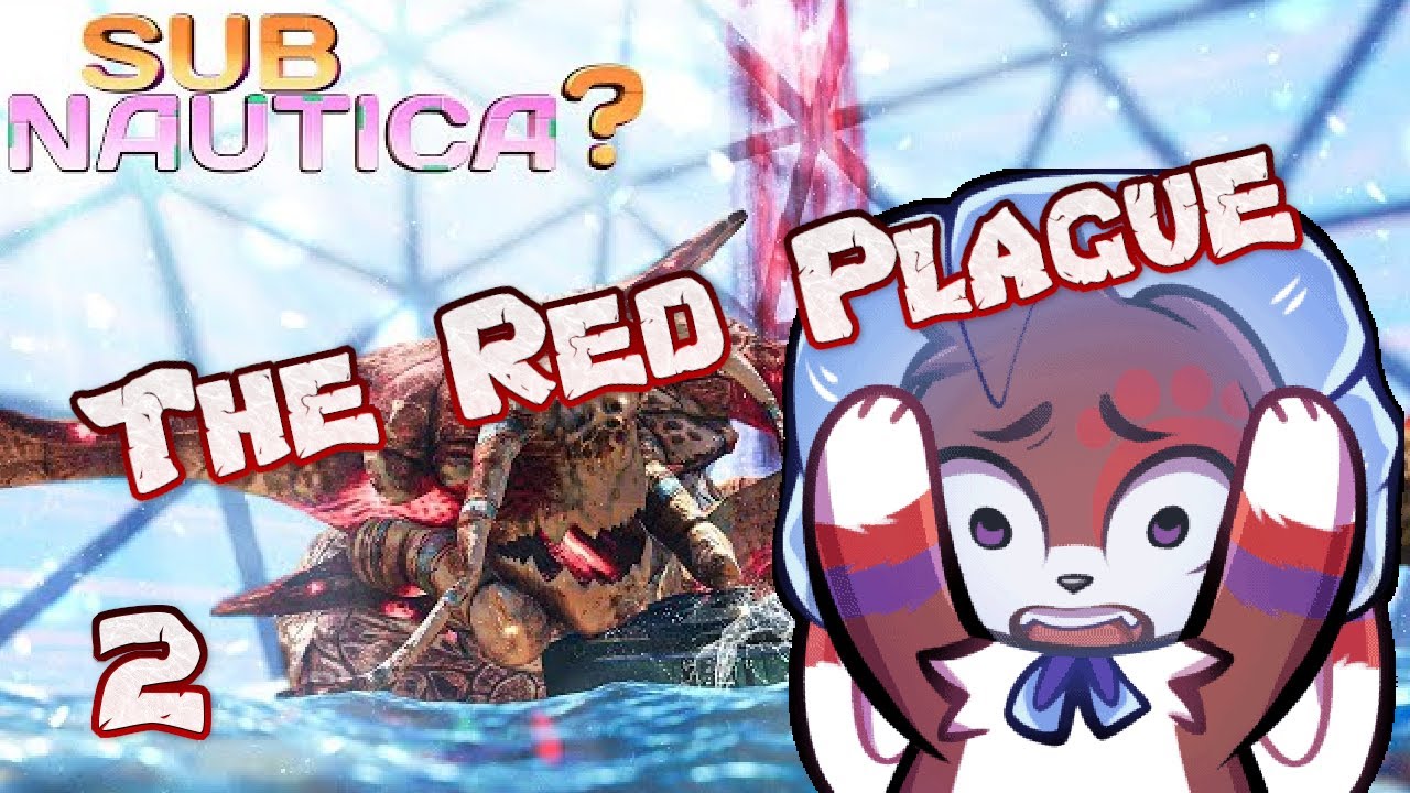 The curse Continues - The Red Plague | Subnotica | Part 2 - YouTube