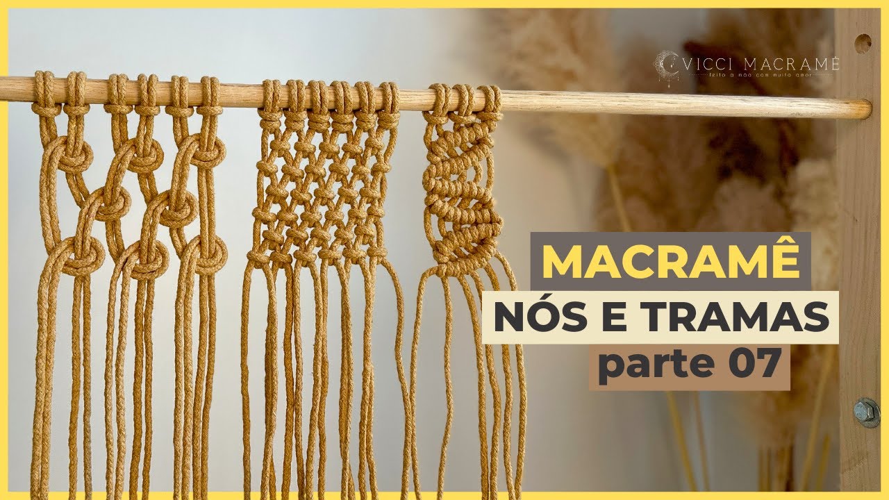 COMO FAZER MACRAME PARA INICIANTES | NOS E TRAMAS PARTE 7 - YouTube