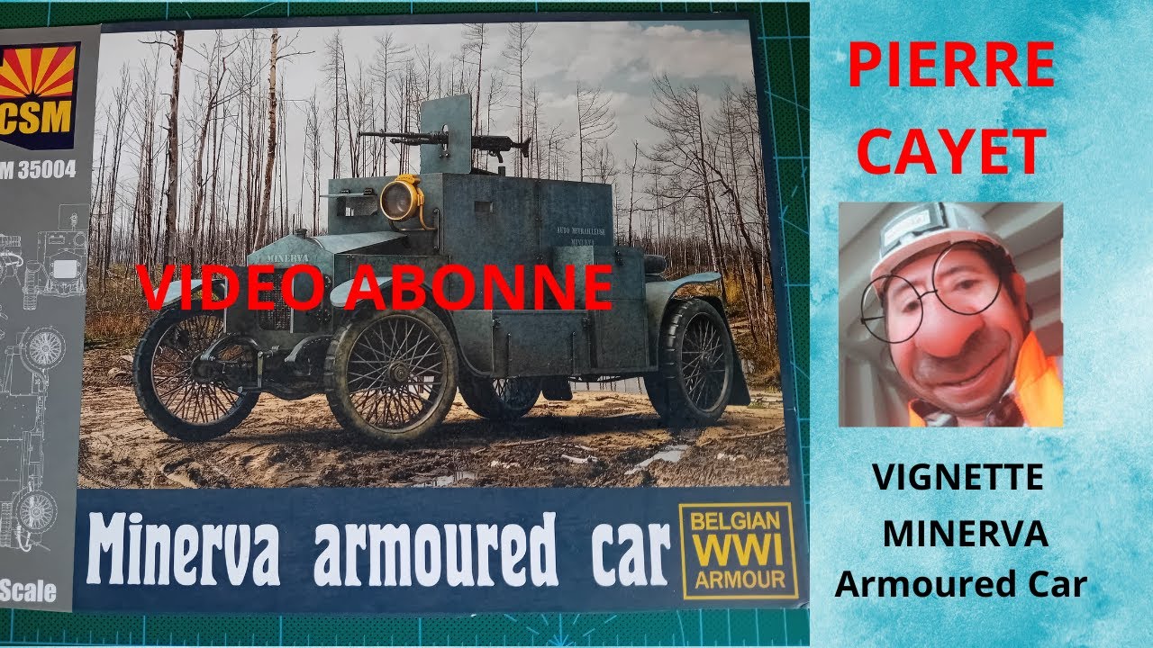 VIDEO ABONNE N°3 # Pierre CAYET # MINERVA Armoured Car - YouTube