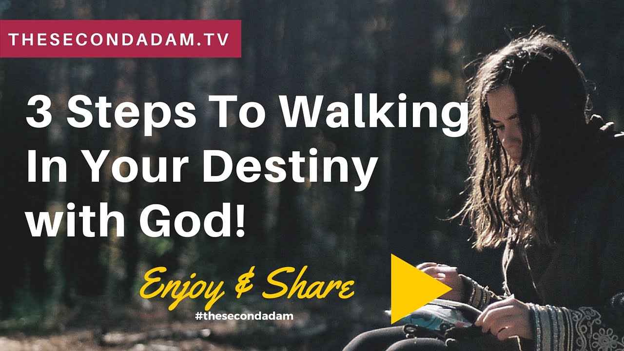 3 Steps To Walking In Your Destiny with God! Online Prophetic church ...