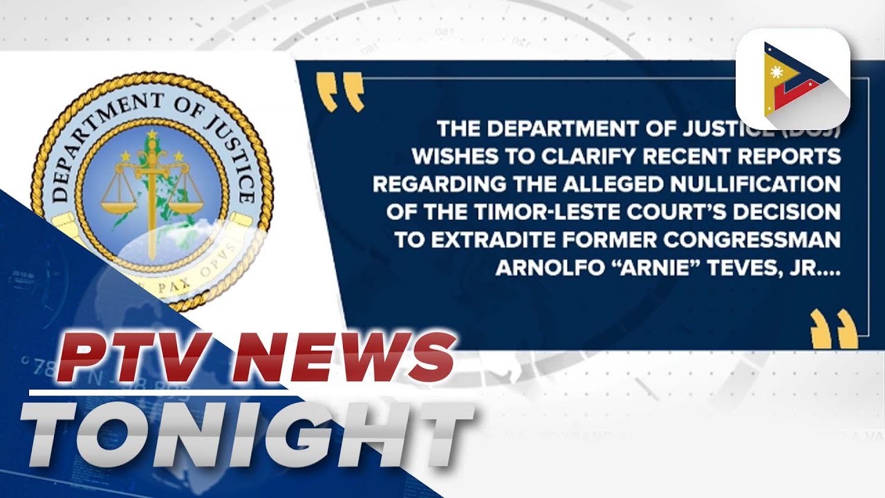 DOJ says Timor-Leste approved PH extradition request vs former Rep ...