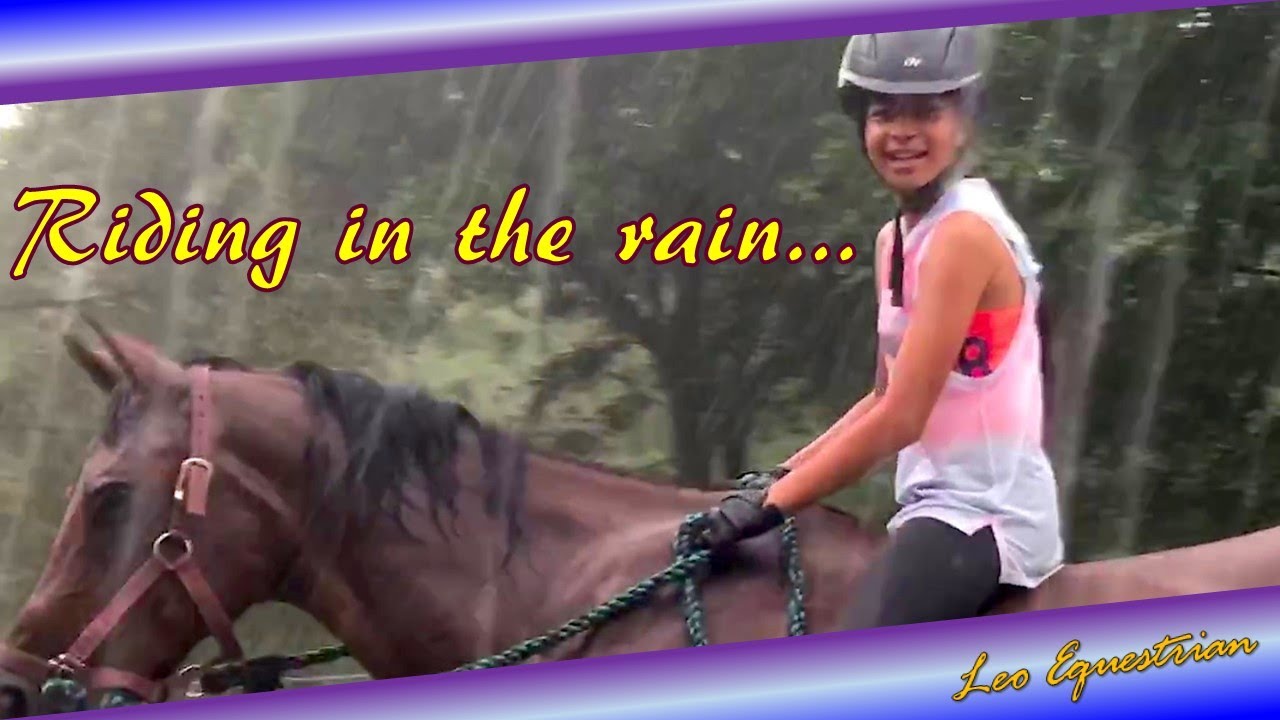 Riding in the Rain - Leo Equestrian - YouTube