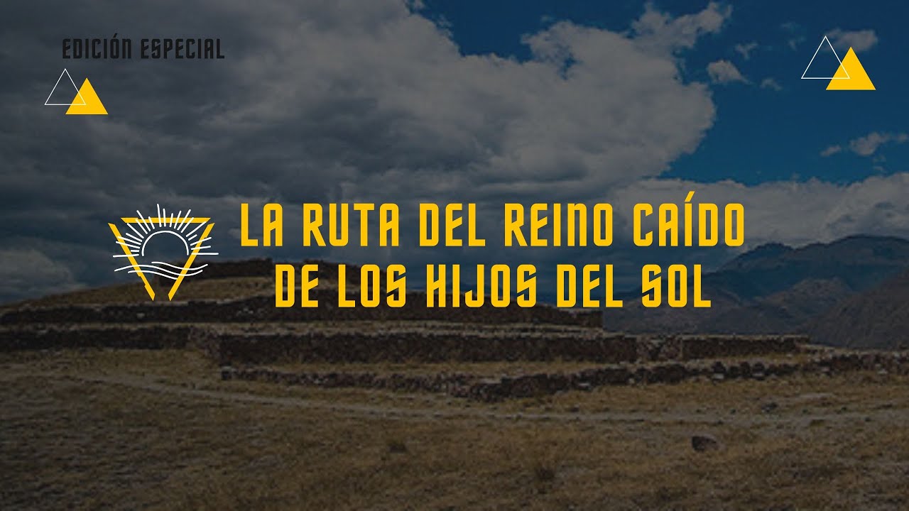 VIVE LA RUTA DEL REINO CAÍDO DE LOS HIJOS DEL SOL🚨😵 - YouTube