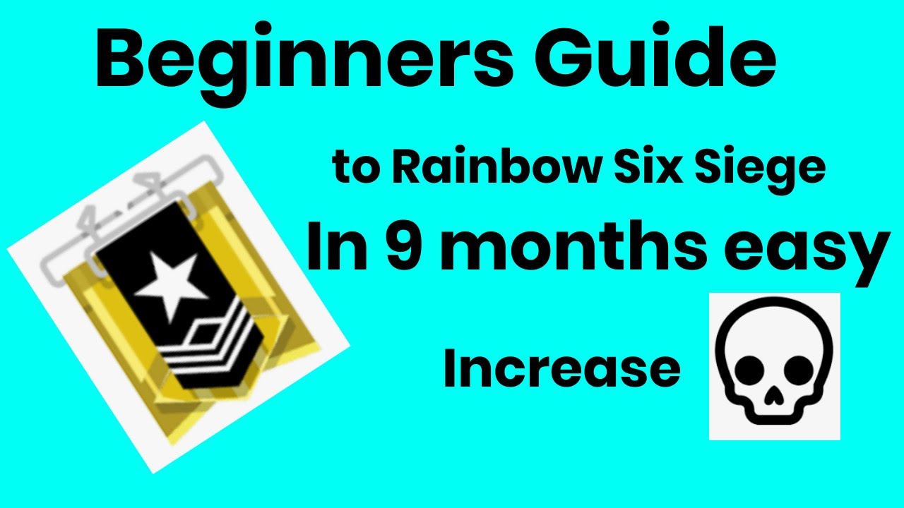 how to hit gold 1 in 9 months II a beginners guid to rainbow six siege ...