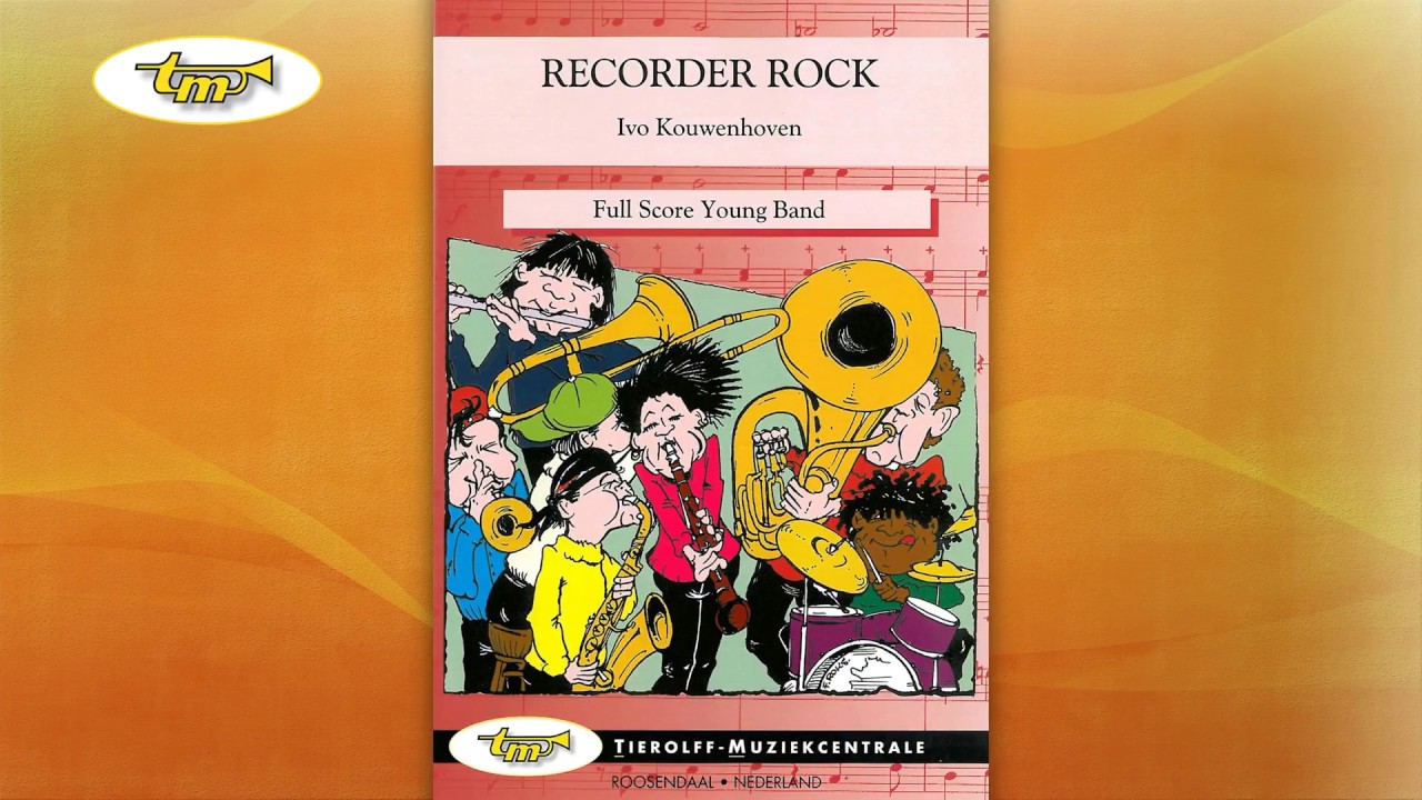 Recorder Rock - Young Band - Kouwenhoven - Tierolff - YouTube