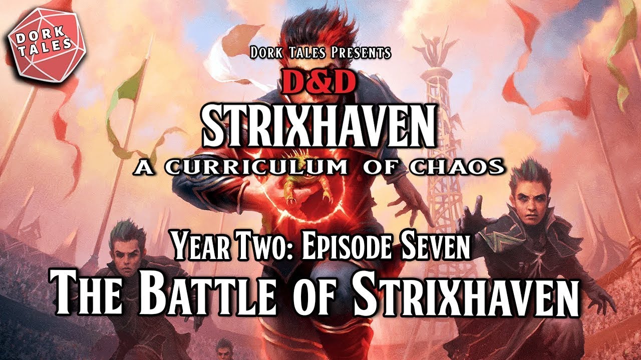 Strixhaven: A Curriculum of Chaos | Year 2, Episode 7: The Battle of ...