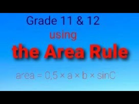 Grade 11 & 12: the area rule. #arearule #cosinerule #sinerule - YouTube
