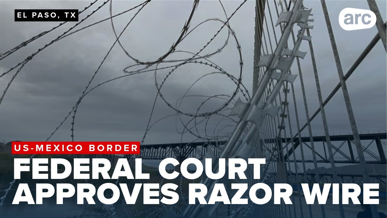 Federal court backs Texas plan to install razor wire on border wall ...