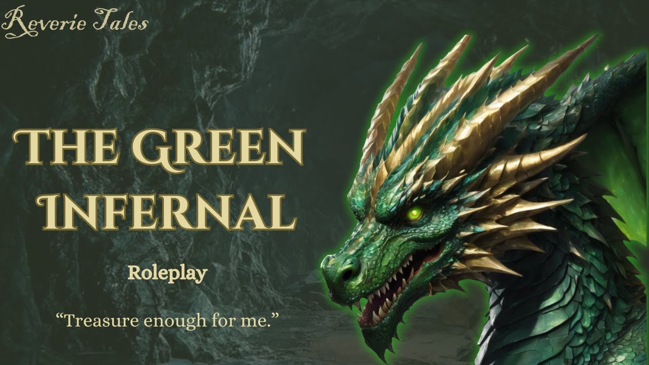 The Green Infernal F4M [Roleplay] [Dragon Speaker] [Prince Listener ...
