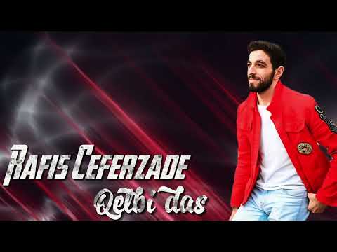 Rafis Ceferzade - Qelbi Das