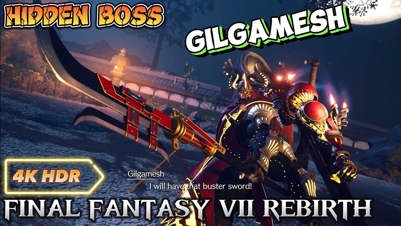 FINAL FANTASY VII REBIRTH 4K HDR GILGAMESH HIDDEN BOSS - YouTube