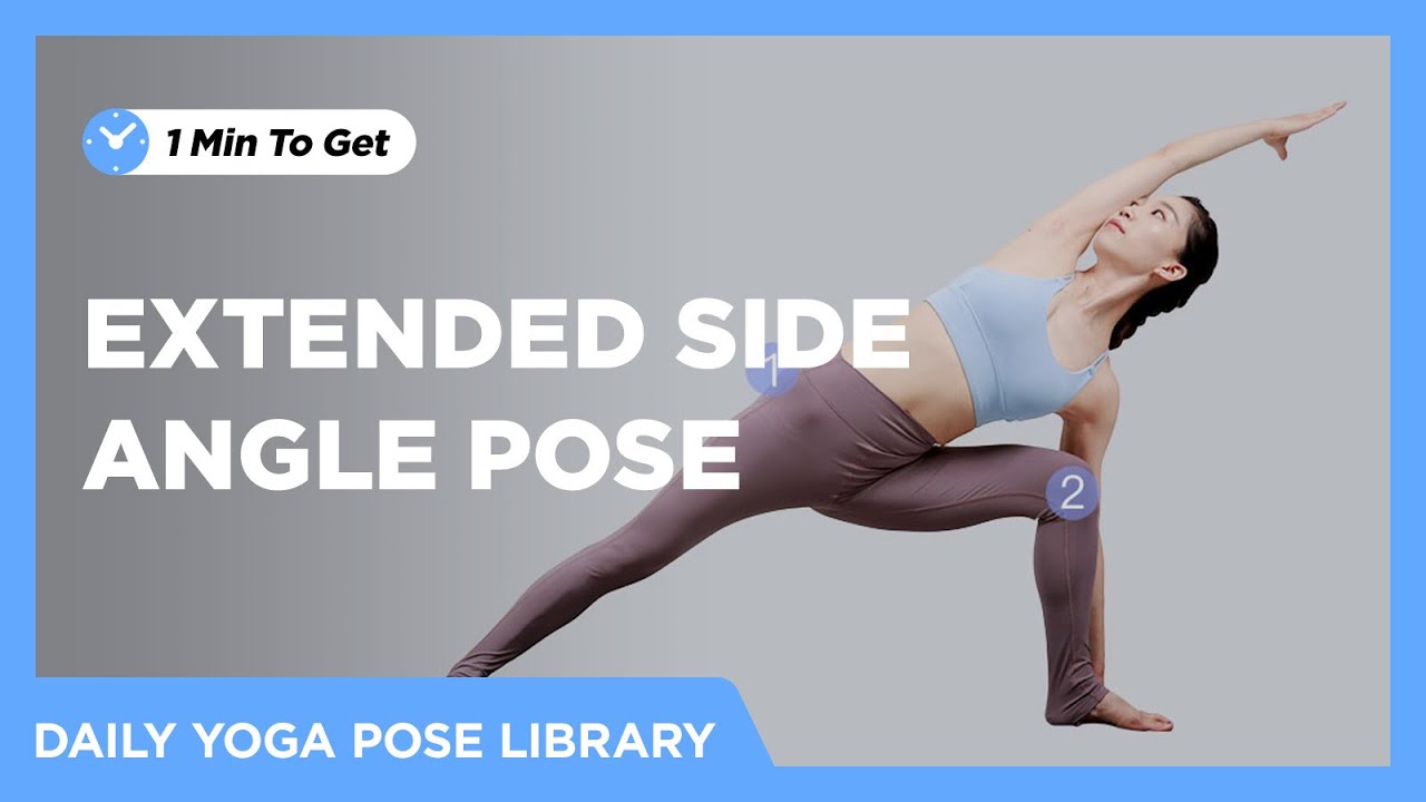 1 Min To Get Extended Side Angle Pose | Daily Yoga Pose Library - YouTube