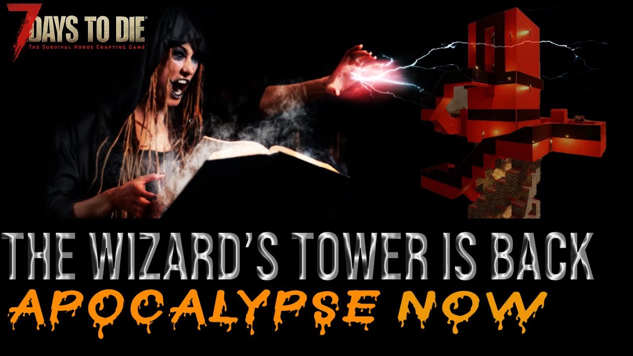 Wizard's Tower is BACK for APOCALYPSE NOW Blood Moon, Horde Base, 7 ...