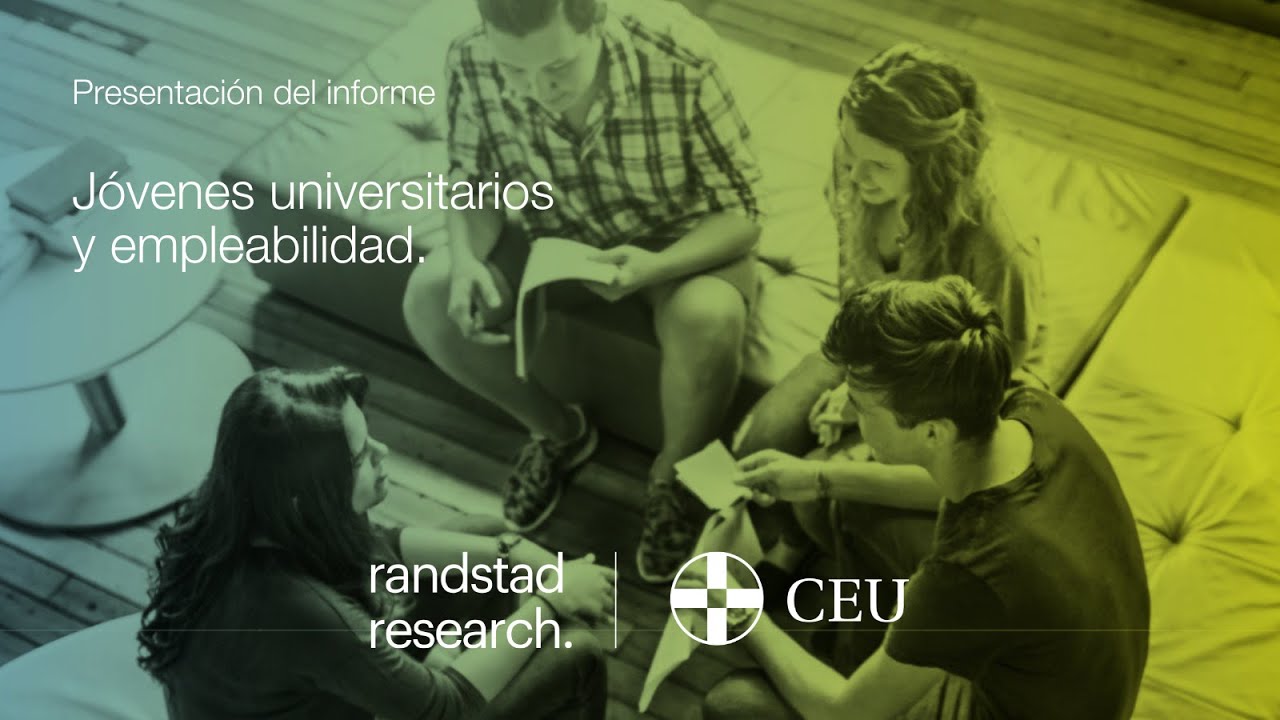 Presentación Informe Randstad-CEU: Jóvenes universitarios y empleabilidad. - YouTube