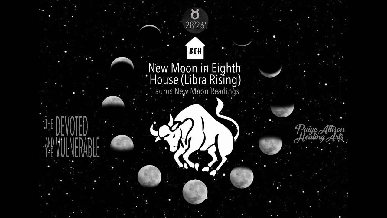 EIGHTH HOUSE (LIBRA RISING): Taurus New Moon Readings 2023 - YouTube