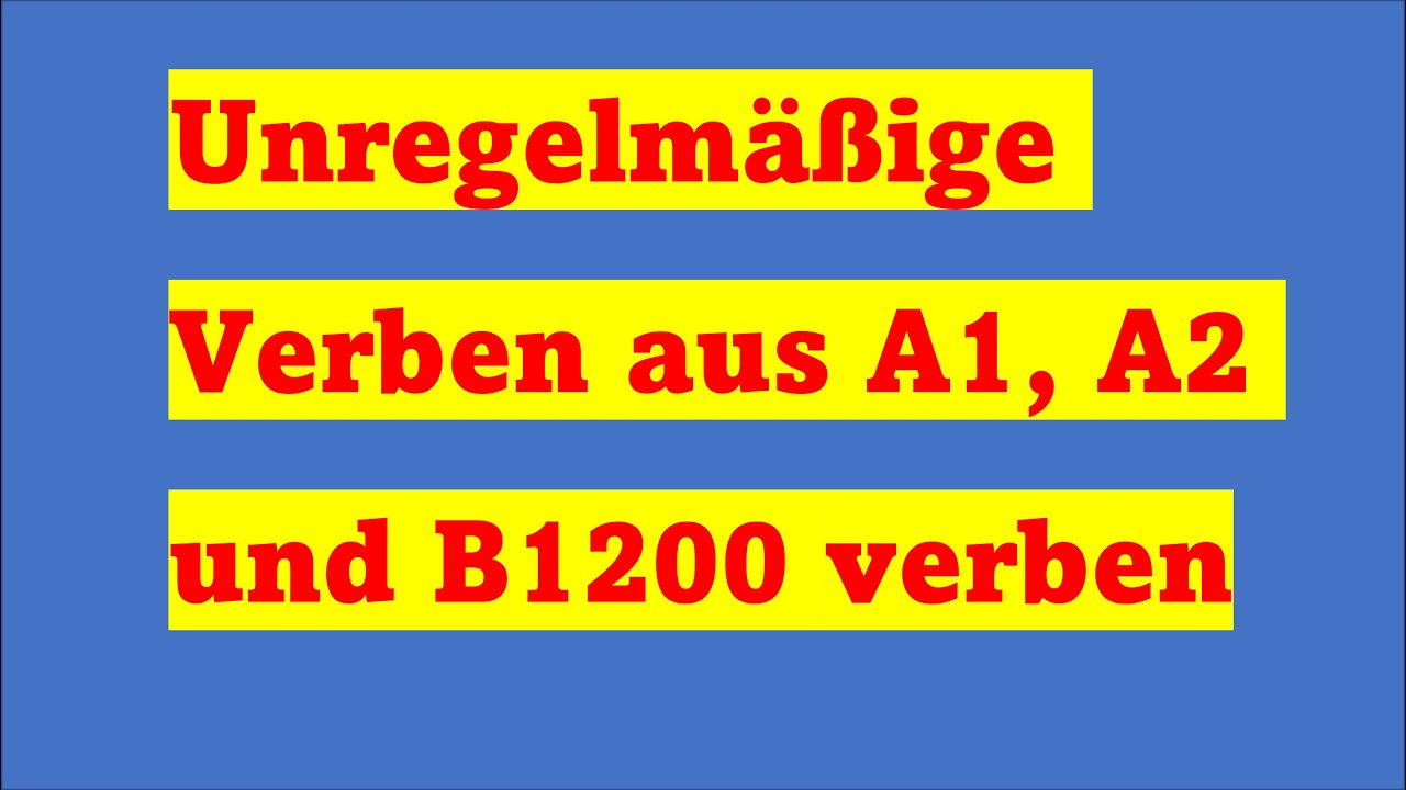 Unregelmäßige Verben aus A1 A2 und B1 PP 3 - YouTube