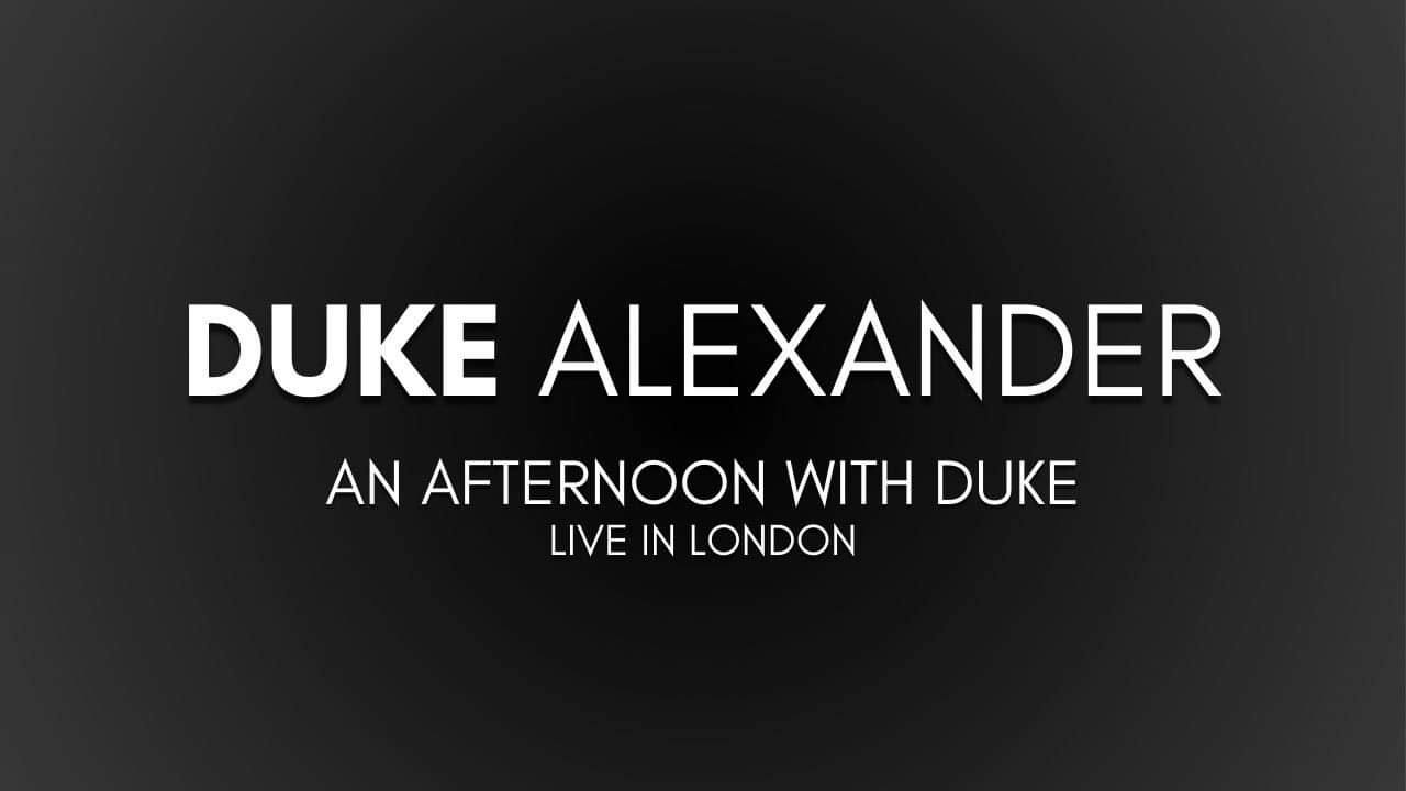 Duke Alexander - An Afternoon with Duke - Live in London 2024 - YouTube