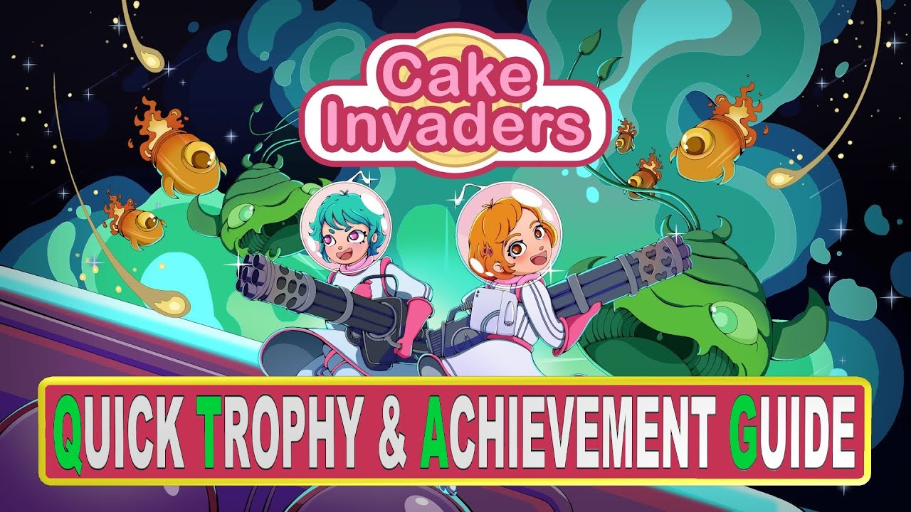 Cake Invaders Quick Trophy & Achievement Guide | Crossbuy & Stackable ...