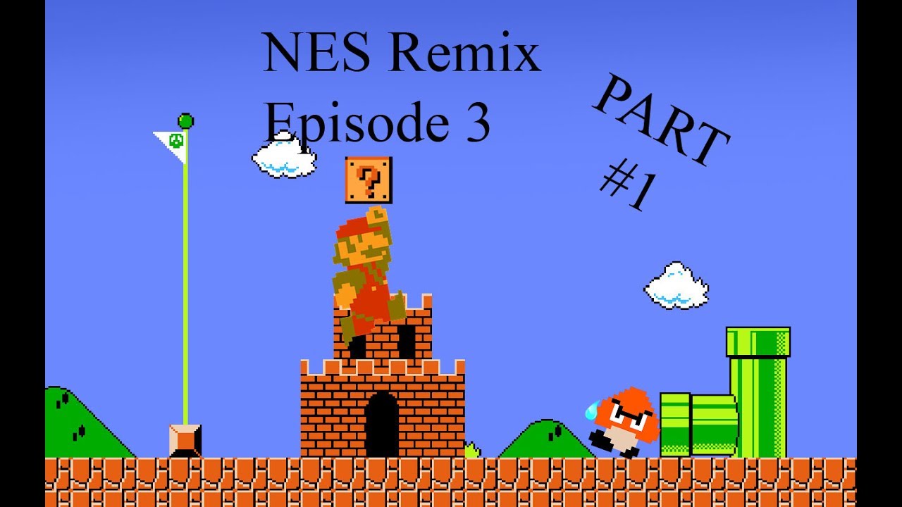 NES Remix Episode 3: Its Mario Time! Part 1 - YouTube