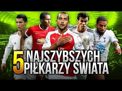 5 NAJSZYBSZYCH PIŁKARZY ŚWIATA