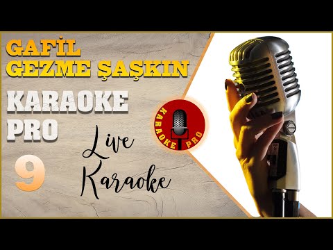 Gafil Gezme Şaşkın Karaoke Pro Live Record (Live Karaoke) Türkü Karaoke